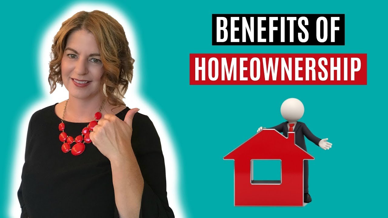 Top 5 Benefits of Homeownership - Why you need to Own a Home